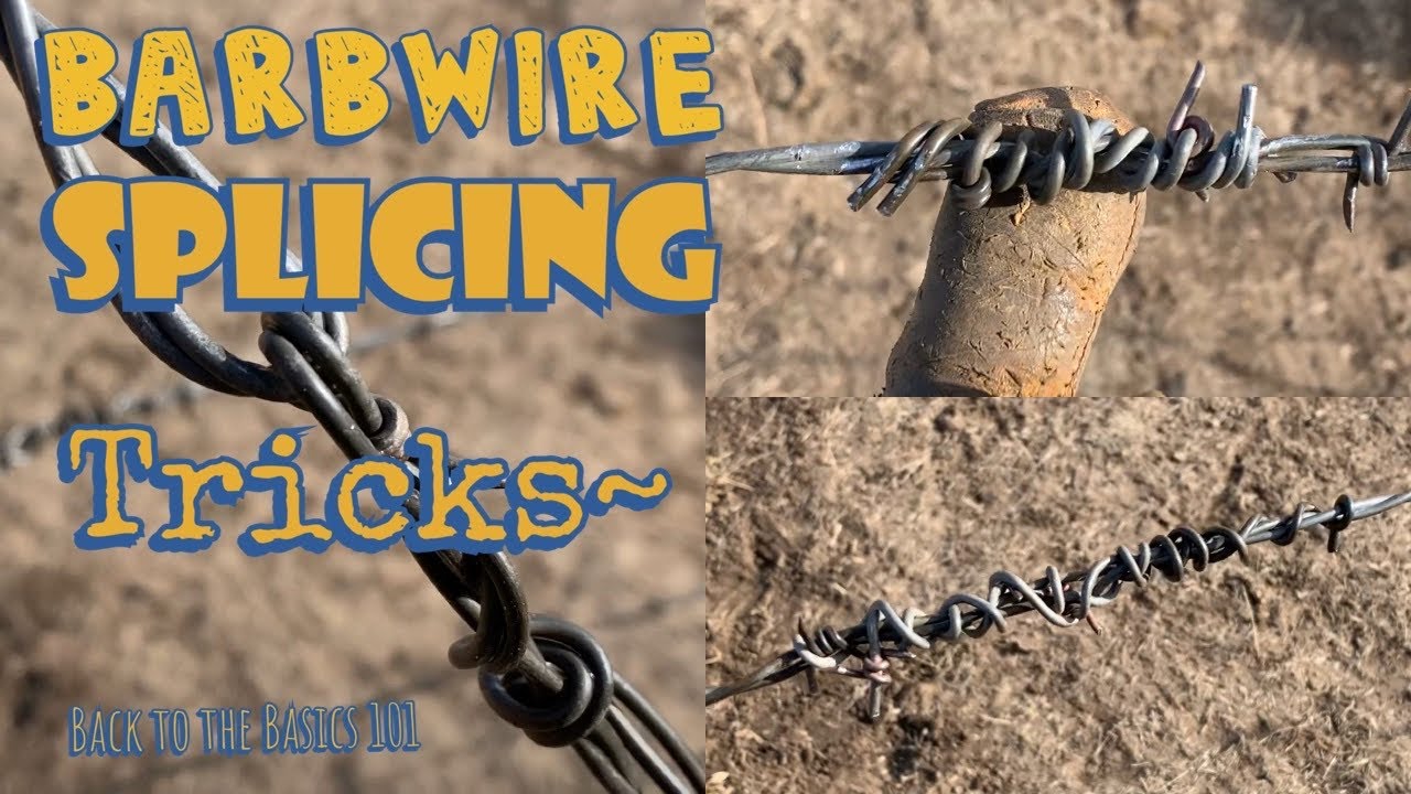 Barbed Wire Splicing Tricks Youtube