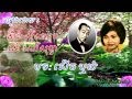 Sin Sisamuth Ros Sereysothea Aknu Savry 3 Khet Khmer Old Song Cambodia ...