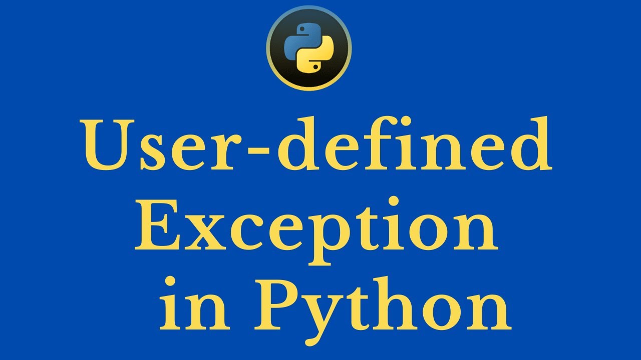 Creating Custom Exception In Python Youtube