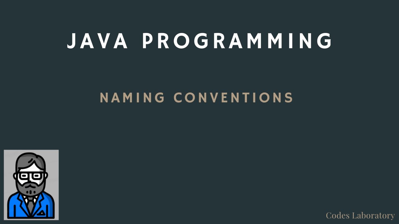 Java Tutorial 13 Naming Conventions In Java Youtube