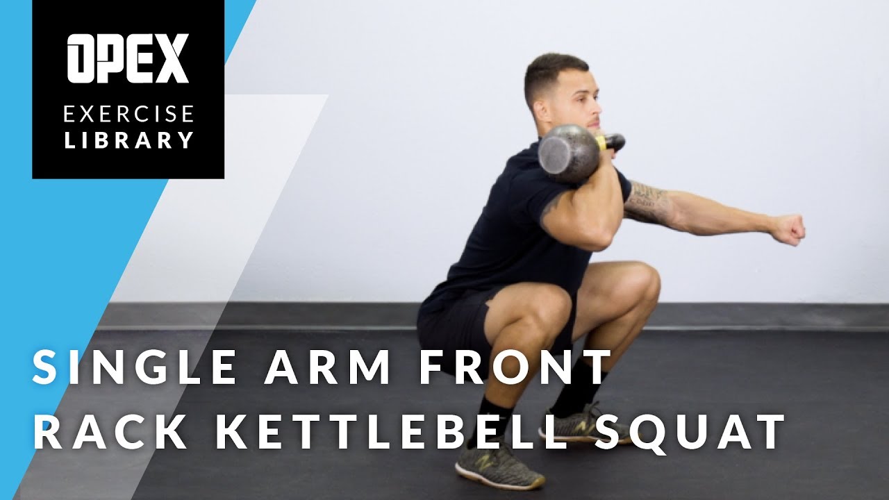 Single Arm Front Rack Kettlebell Squat Opex Exercise Library Youtube