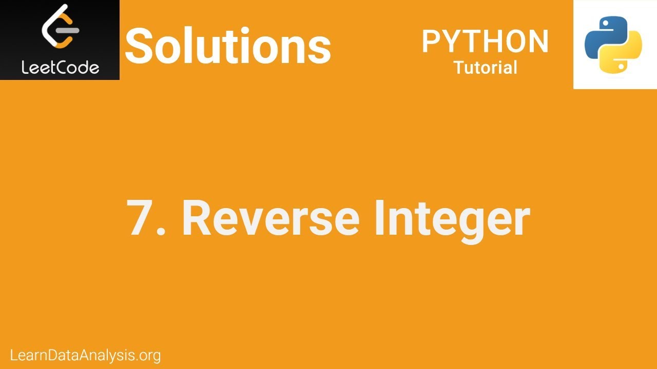 Leetcode Solutions Python 7 Reverse Integer Youtube