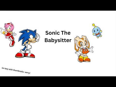 Sonic The Babysitter Youtube