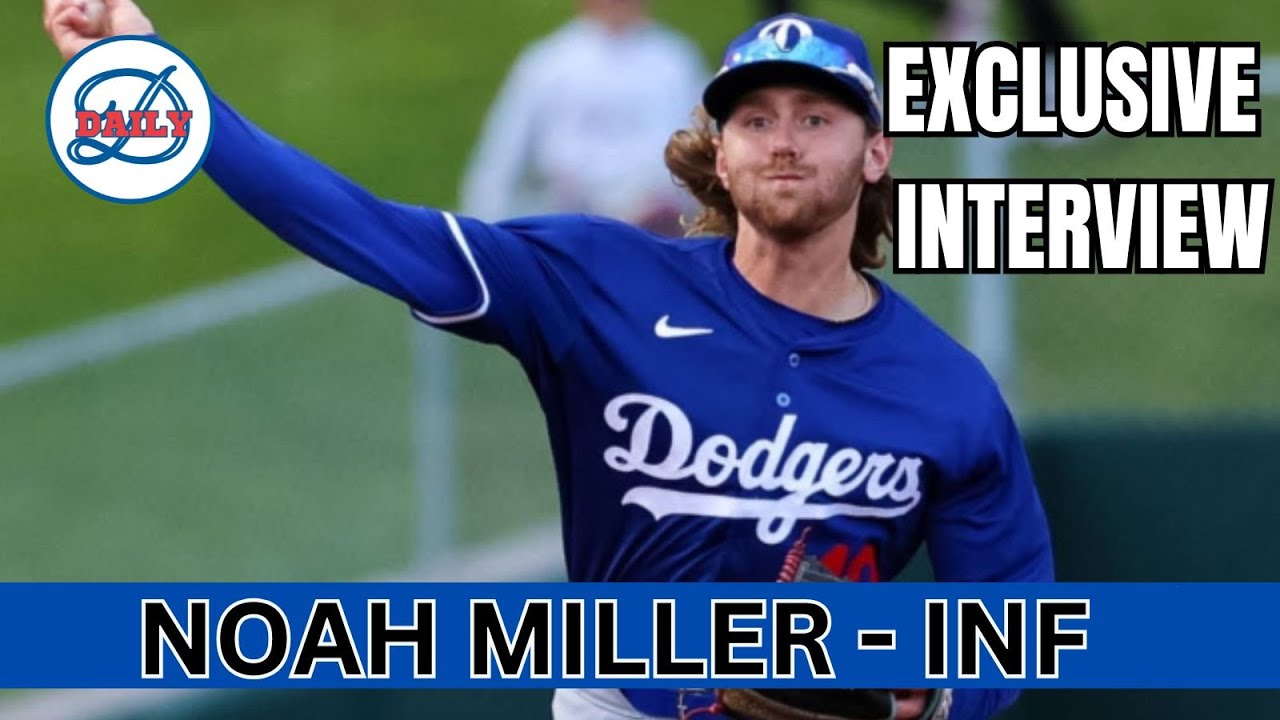 Dodgers Shortstop Prospect Noah Miller Joins Dodgers Daily Youtube