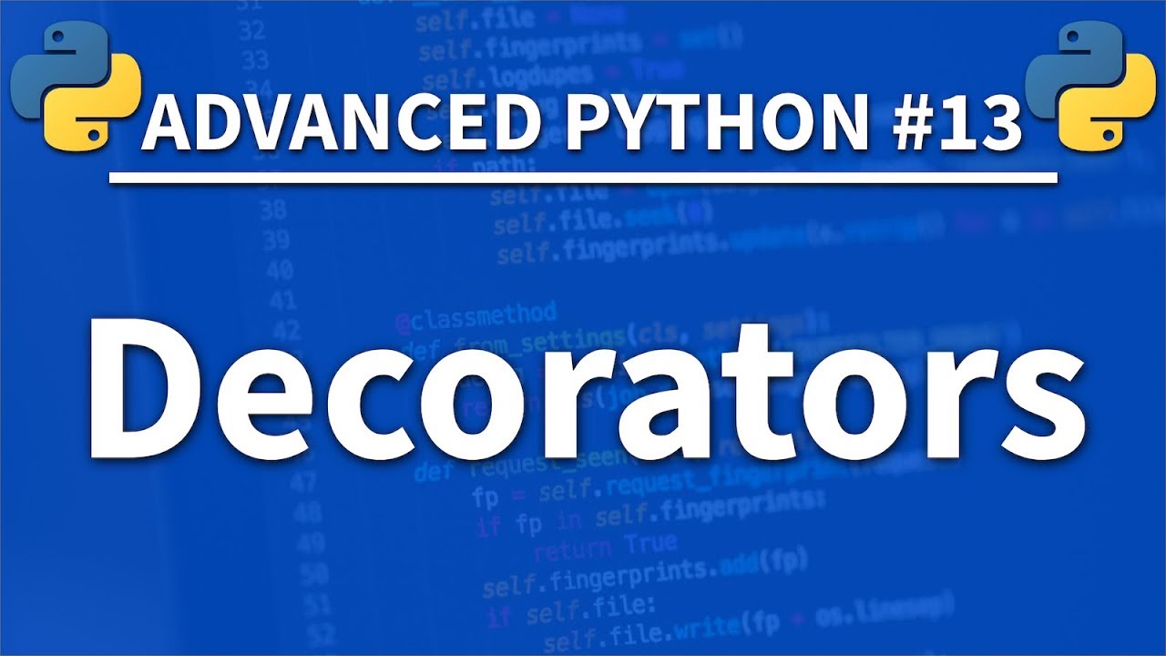 Decorators In Python Advanced Python 13 Programming Tutorial Youtube