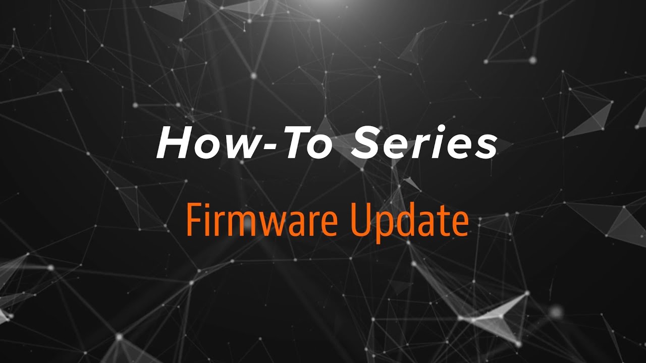 How To Series Firmware Update Youtube