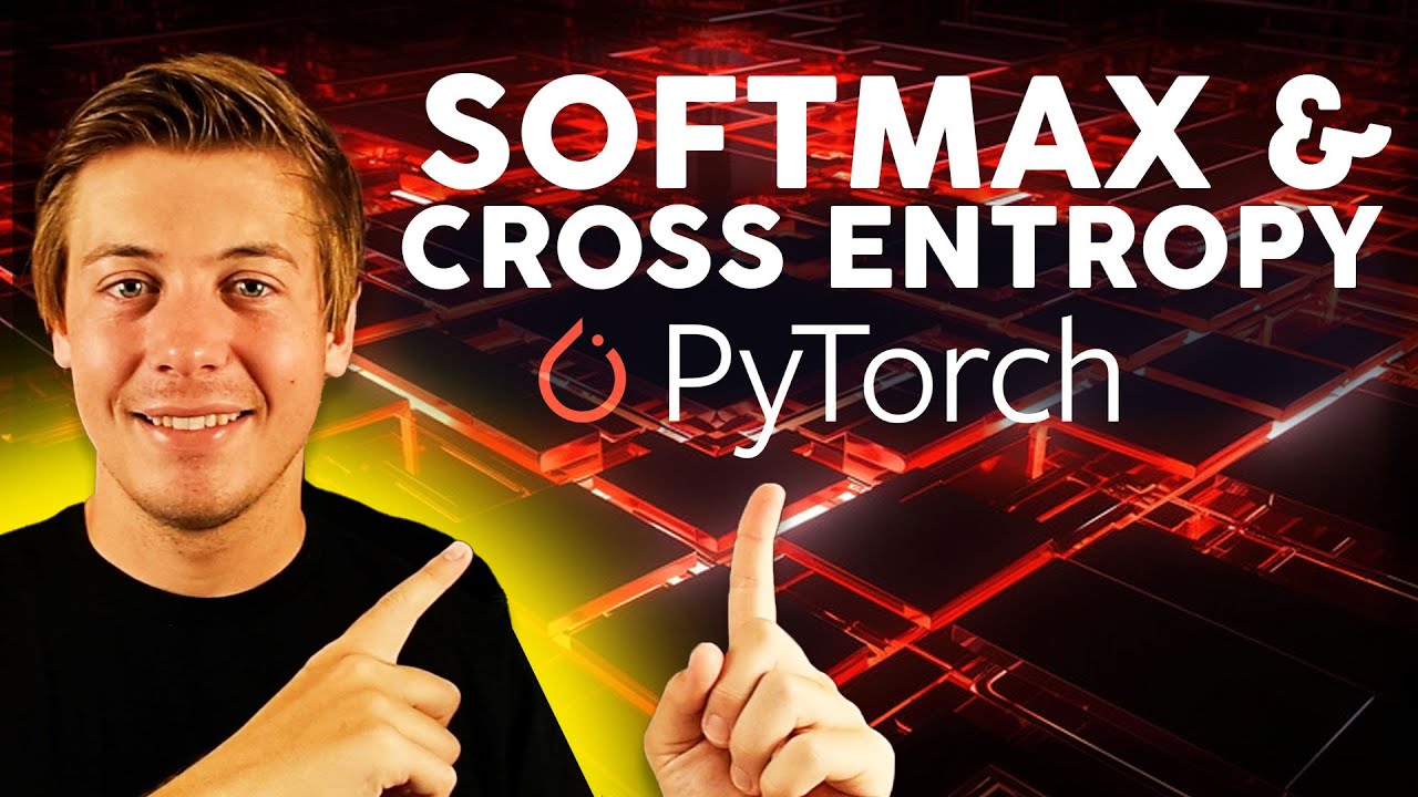 Deep Dive Into Softmax And Cross Entropy Pytorch Explained Youtube