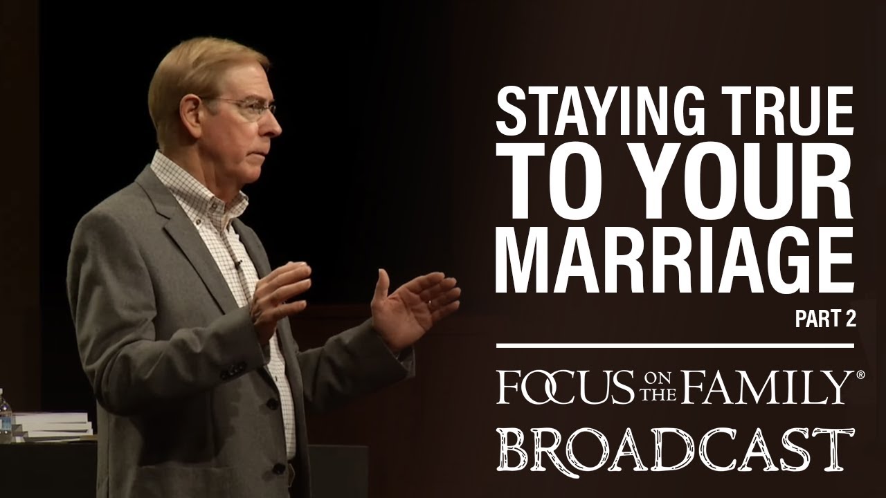 Staying True To Your Marriage Part 2 Dr Gary Chapman Youtube