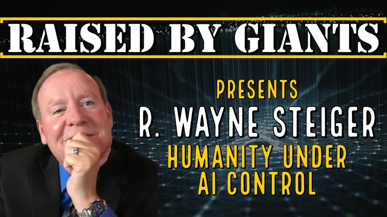 Humanity Under Ai Control With R Wayne Steiger Youtube