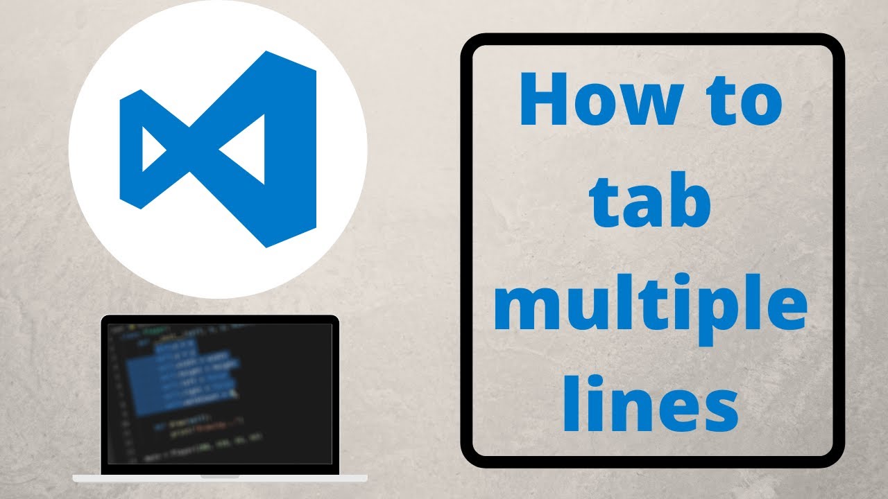 Visual Studio Code How To Tab Multiple Lines Templates Sample Printables