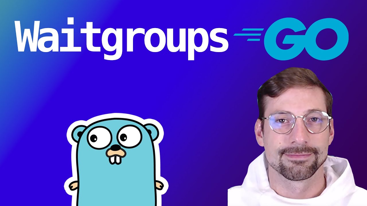 Go Basics Concurrency Wait Groups Youtube