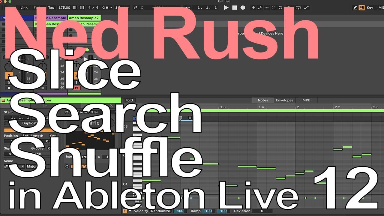 Ableton Live 12 Tutorial Slice Search Shuffle Ned Rush Youtube
