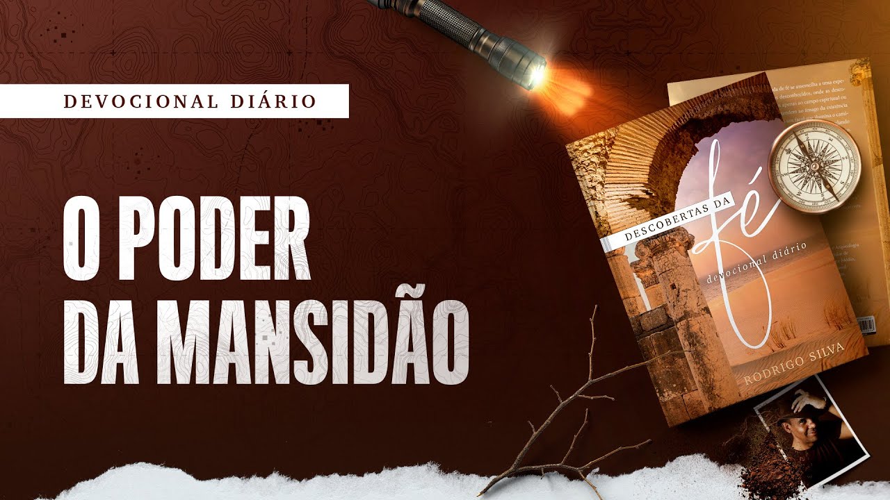 Devocional Diário 22 De Fevereiro O Poder Da Mansidão Descobertas