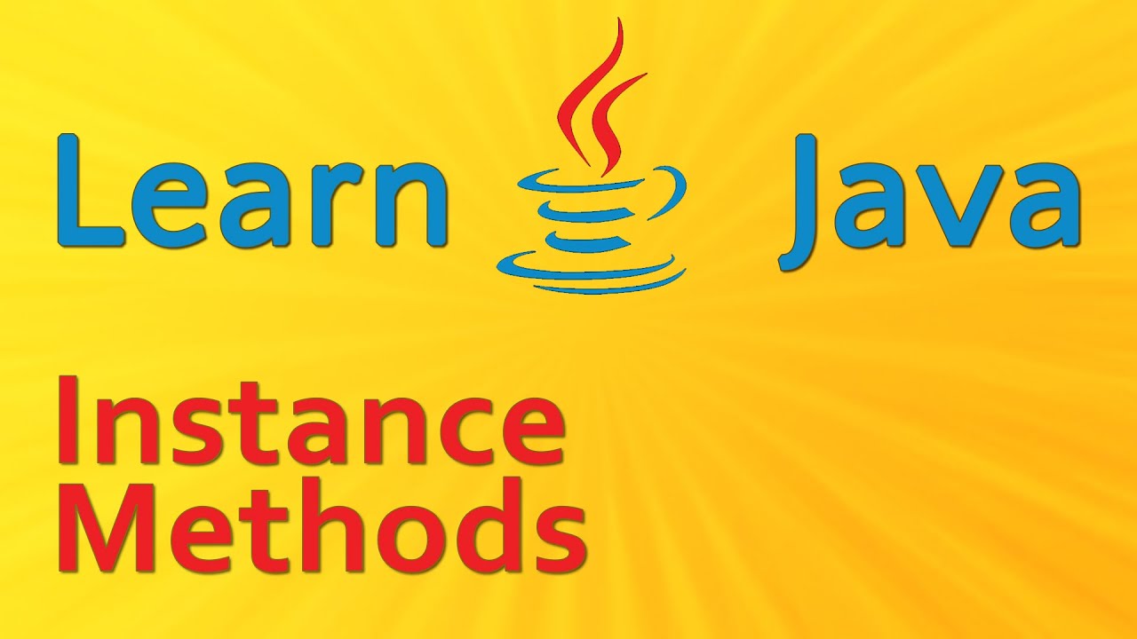 Learning Java Creating Instance Methods Youtube