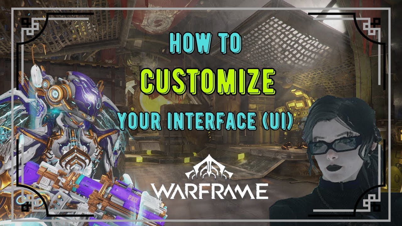 Warframe How To Customize Your Interface Ui Youtube