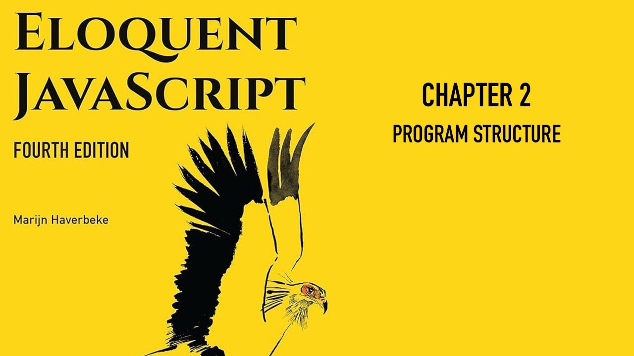 Eloquent Javascript 4th Edition Chapter 2 Program Structure Youtube
