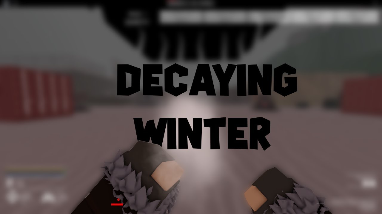 Roblox Decaying Winter Youtube