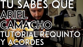 Tu Sabes Que Ariel Camacho Tutorial Requinto Acordes Como