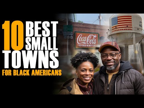 Top 10 Small Towns For Black Americans To Move To Youtube