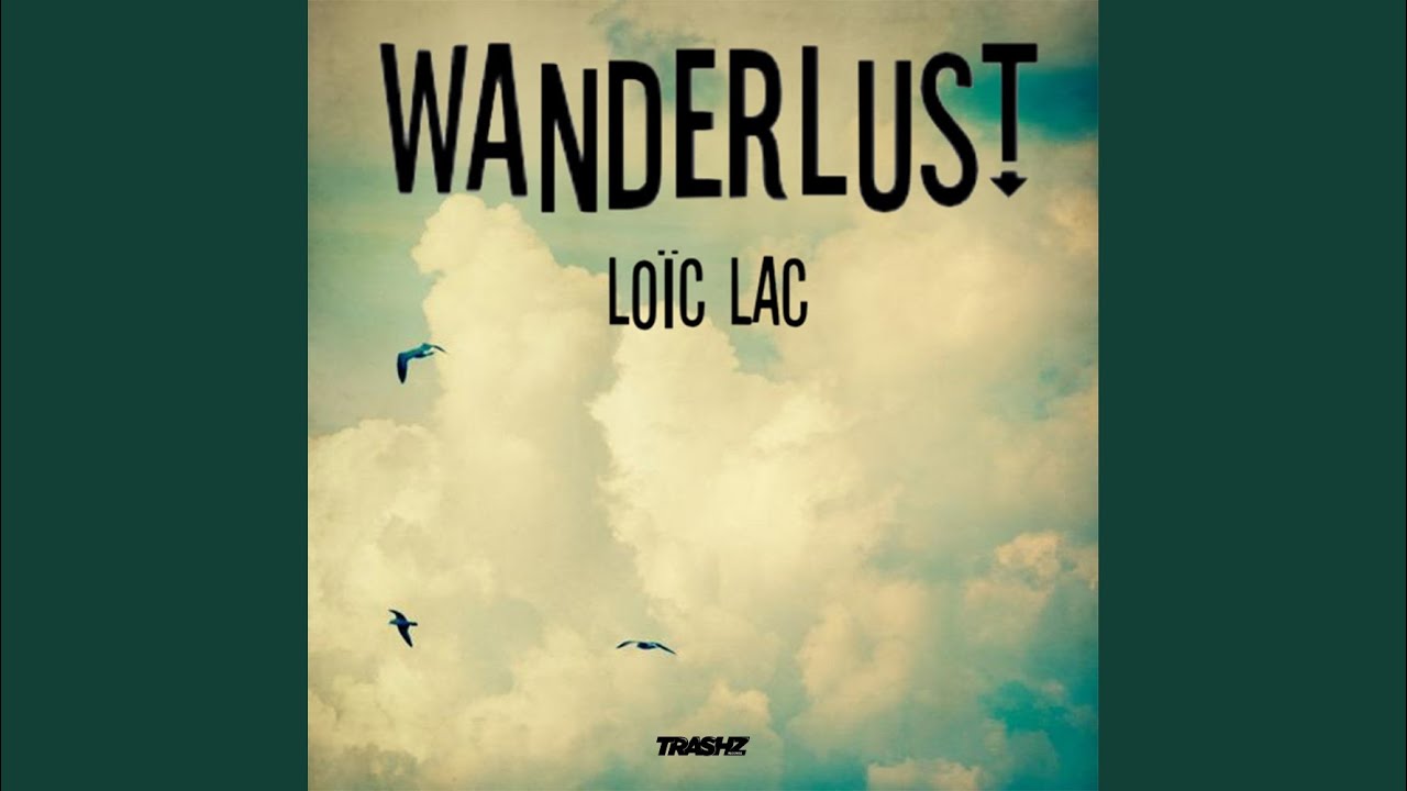Wanderlust Original Mix Youtube