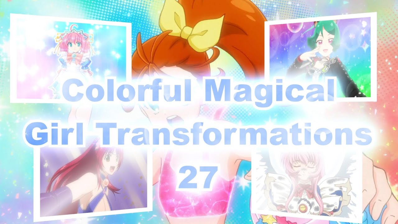 Colorful Magical Girl Transformations 27 Youtube