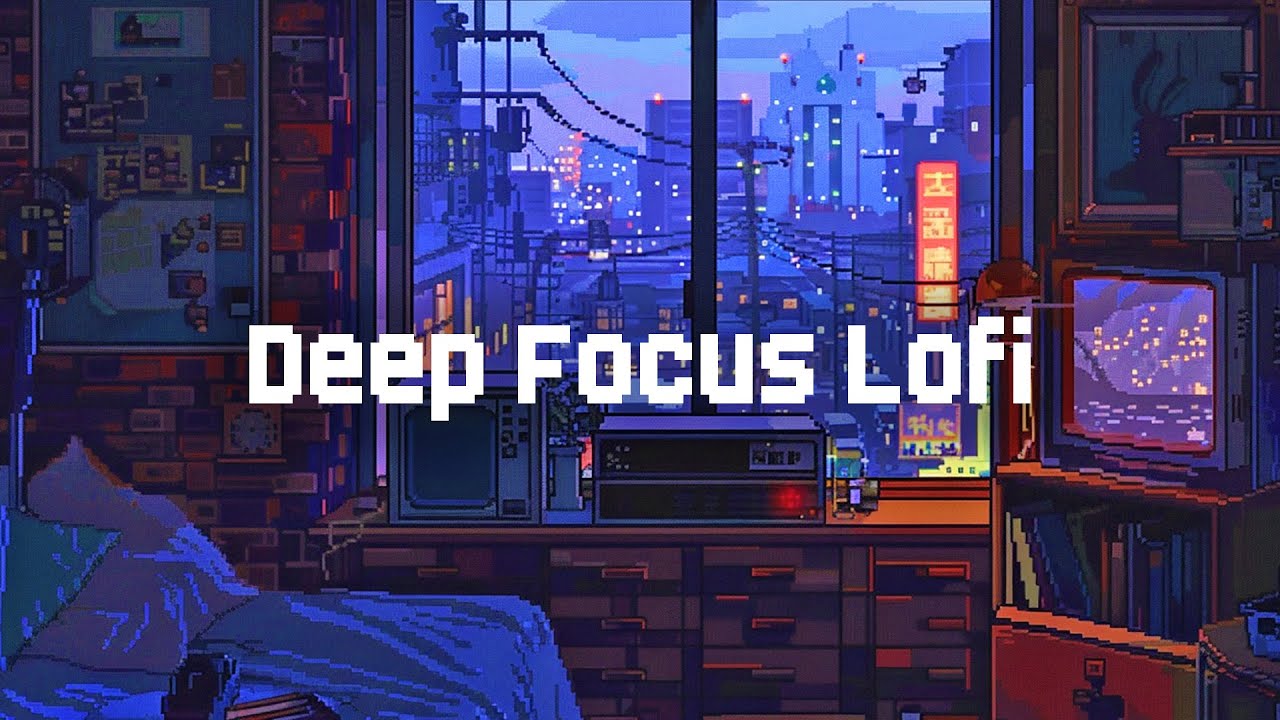 Lofi Focus Music ёяза Lofi Hip Hop Mix ёяеб Chill Deep Focus Lofi Mix Youtube