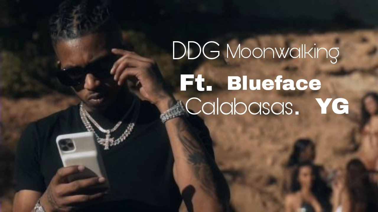 Ddg Moonwalking In Calabasas Remix Ft Blueface Yg Official Music