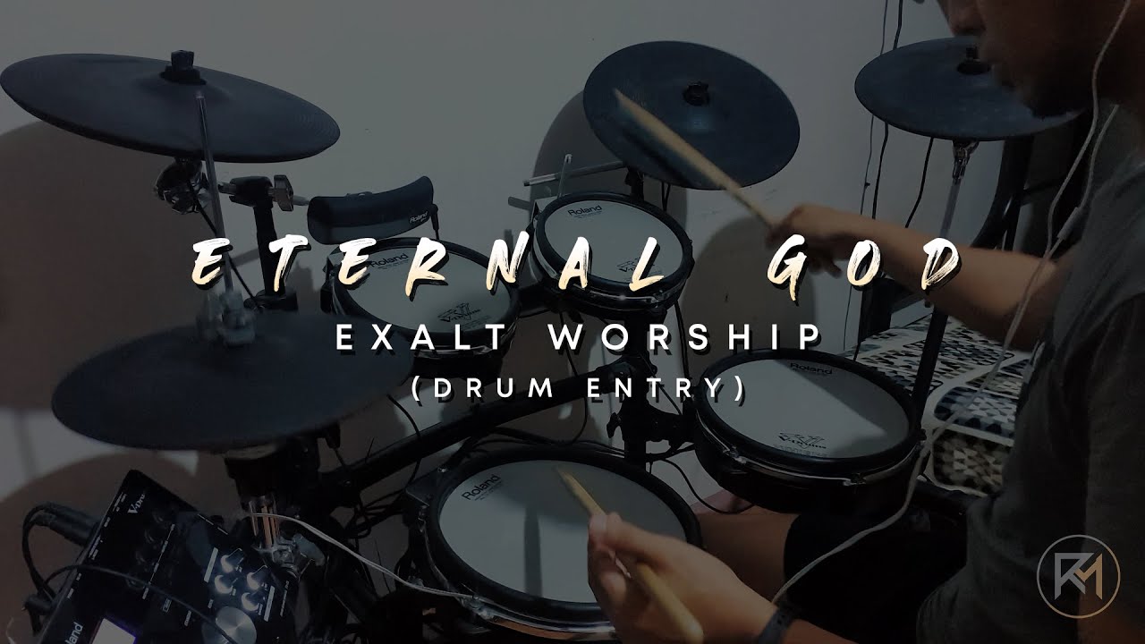 Eternal God Ccf Exalt Worship Drum Cover Entry Youtube