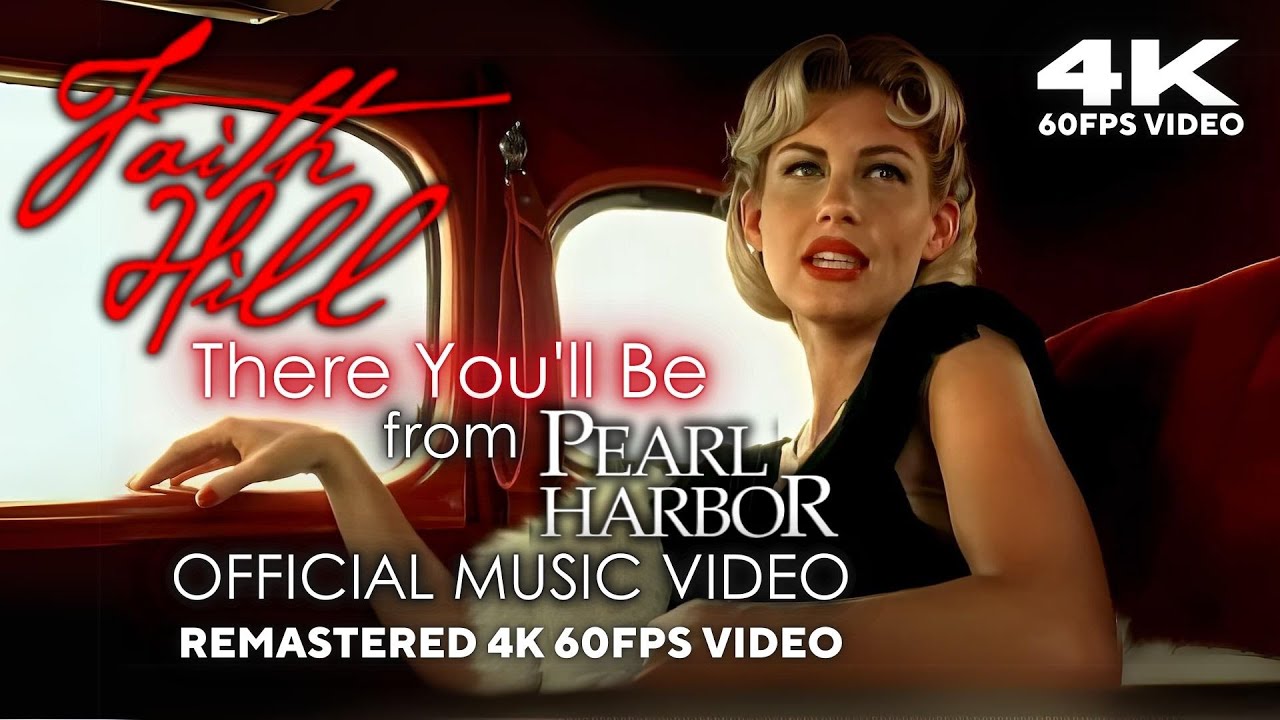 4k60fps Faith Hill There You Ll Be From Pearl Harbor Official