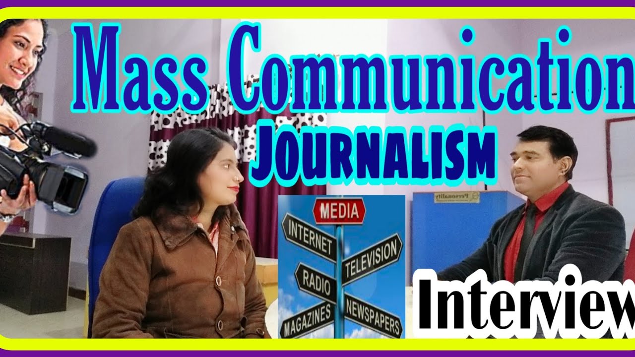 Mass Communication And Journalism Interview Interview With News