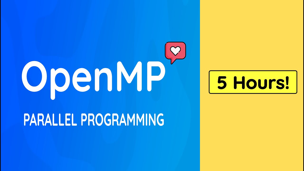 Openmp Parallel Programming Full Course 5 Hours Youtube