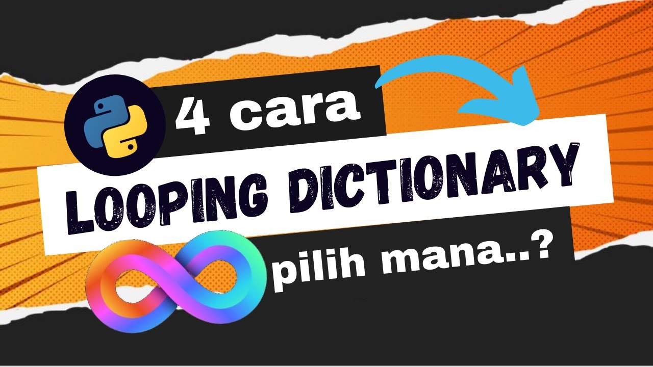 Part 17 Yuk Simak Ada 4 Cara Looping Di Dictionary Looping Dict In