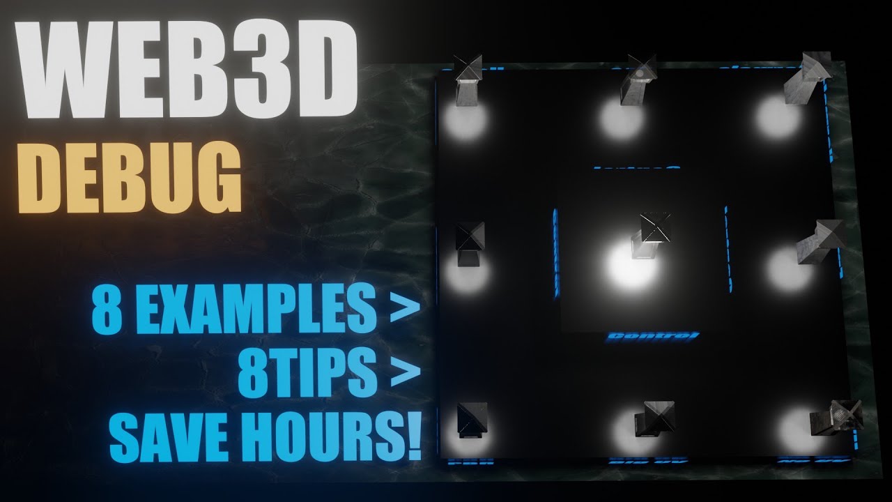 Web3d Debugging And Tips Youtube