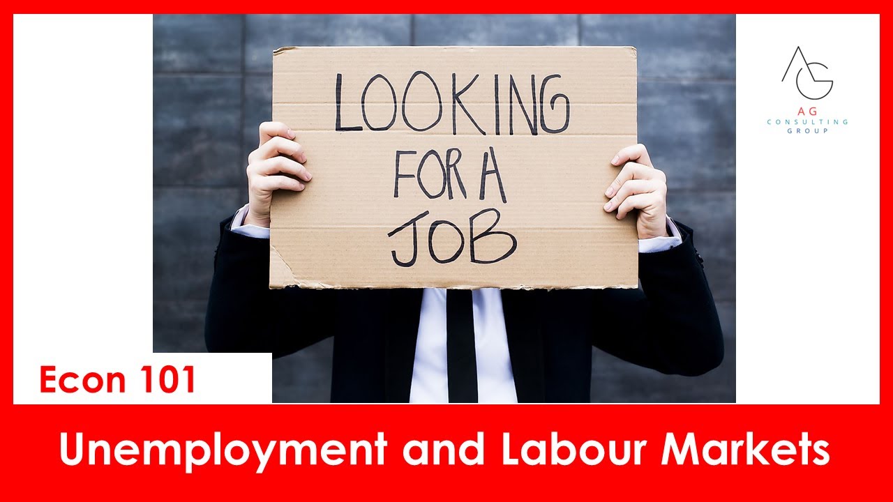 Econ 101 Unemployment And Labour Markets Youtube