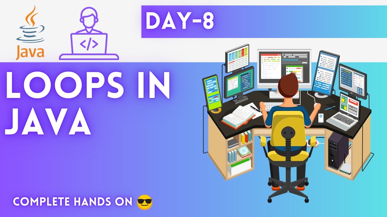 Day 8 Loops In Java Java Tutorial Java Full Course Youtube