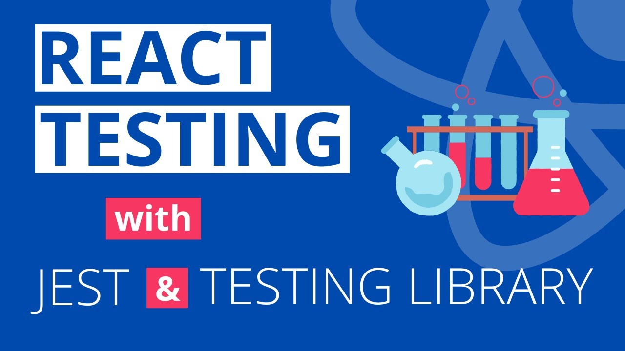 React Testing Tutorial With React Testing Library And Jest Youtube