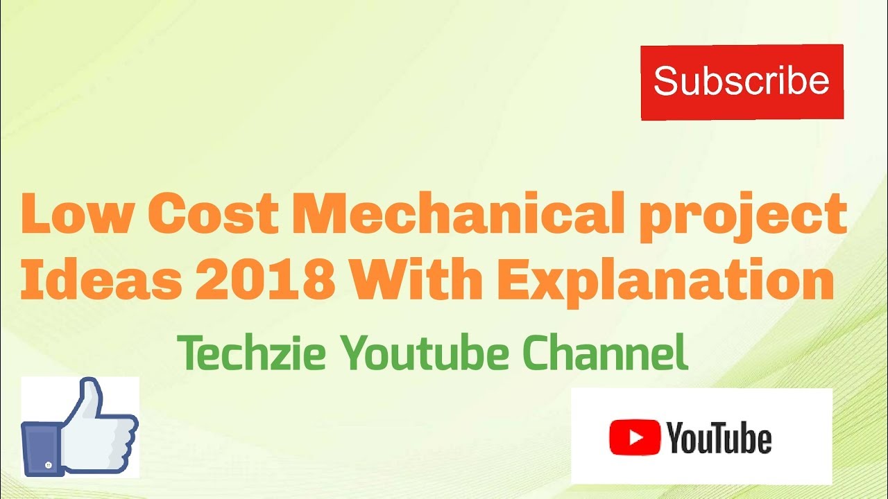Low Cost Mechanical Project Ideas 2018 With Detailed Explanation