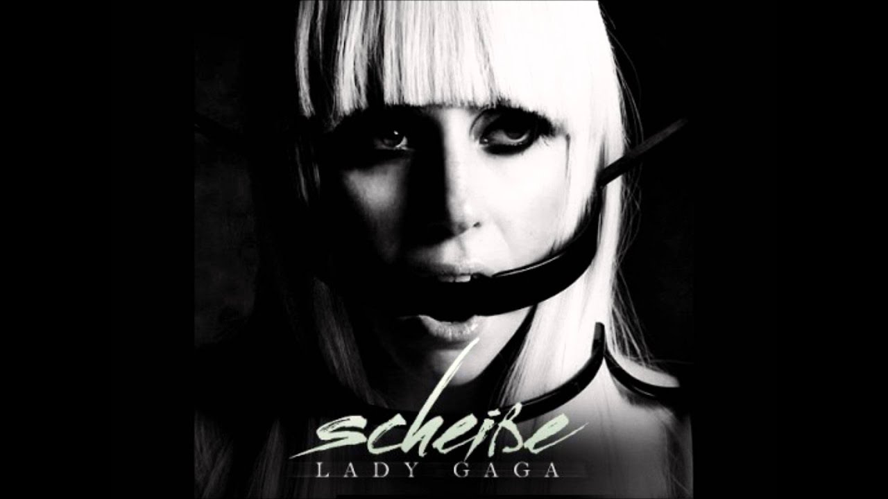 Lady Gaga Shit Scheiße Lyrics Youtube