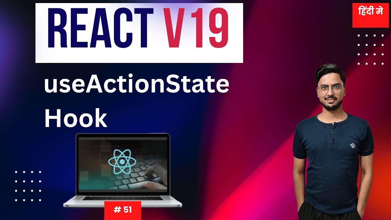 51 How To Use Useactionstate In React 19 Like A Pro In Hindi Youtube