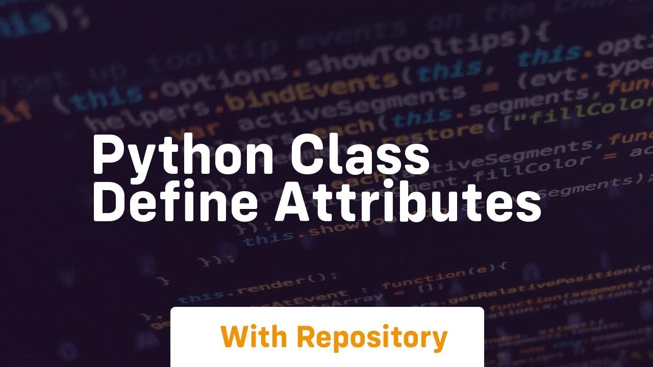 Python Class Define Attributes Youtube