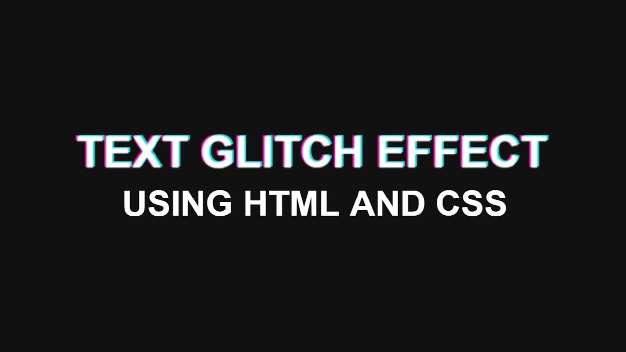 Text Glitch Effect Using Html Css Only Youtube