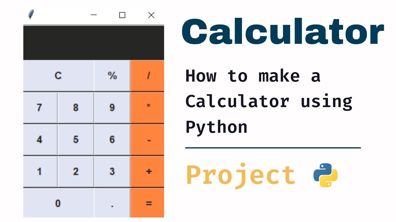 How To Make A Calculator App In Python And Tkinter A Beginner S Python