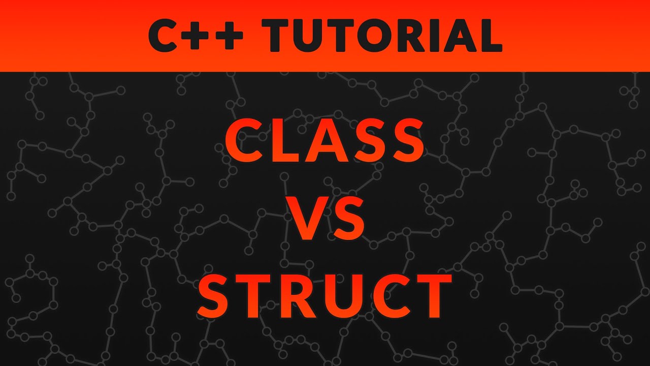 Class Vs Struct C Tutorials Youtube