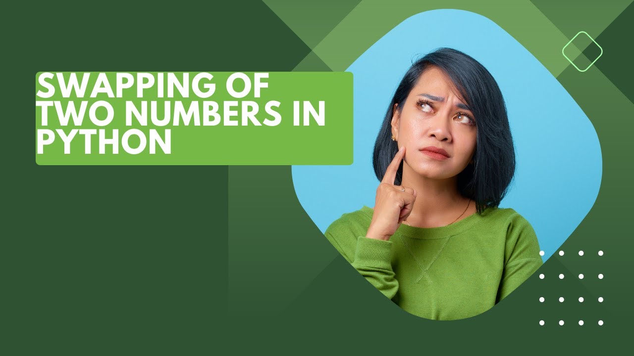 Swapping Of Two Numbers Program In Python Youtube