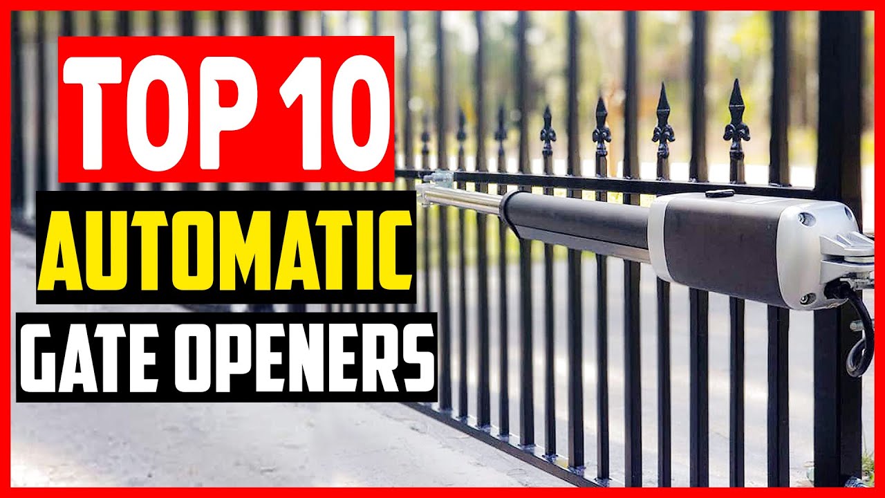 Top 10 Best Automatic Gate Openers In 2025 Reviews Youtube