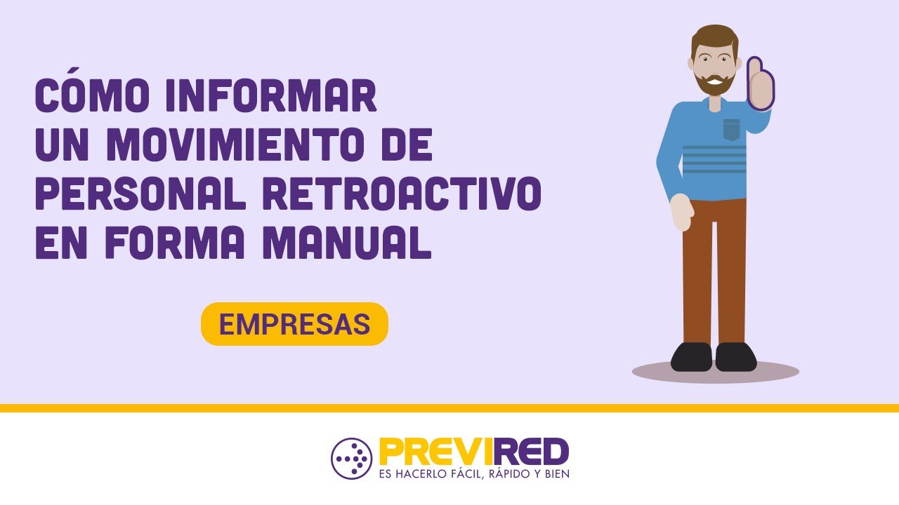 Cómo Informar Un Movimiento De Personal Retroactivo En Forma Manual