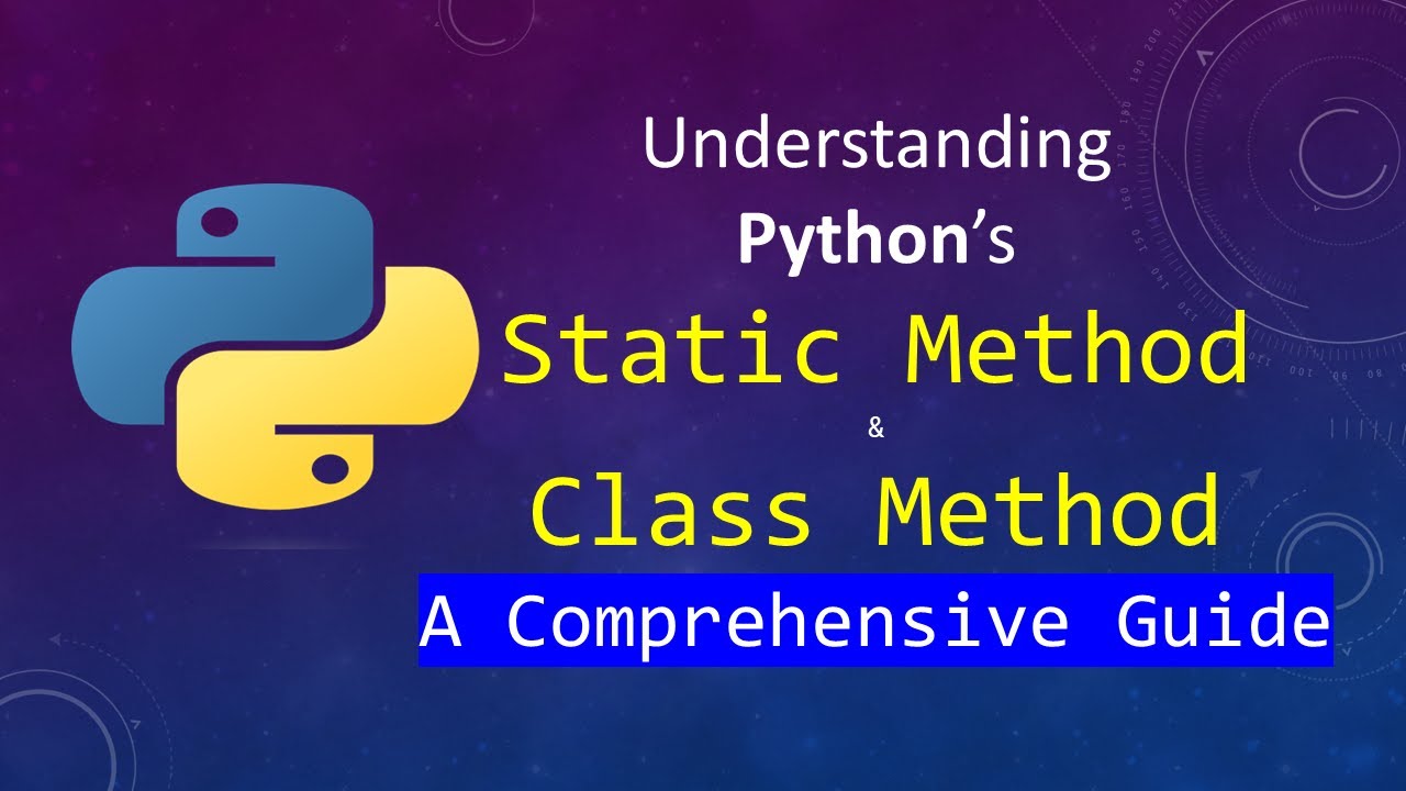 Python Staticmethod Vs Classmethod When And How To Use Them Youtube