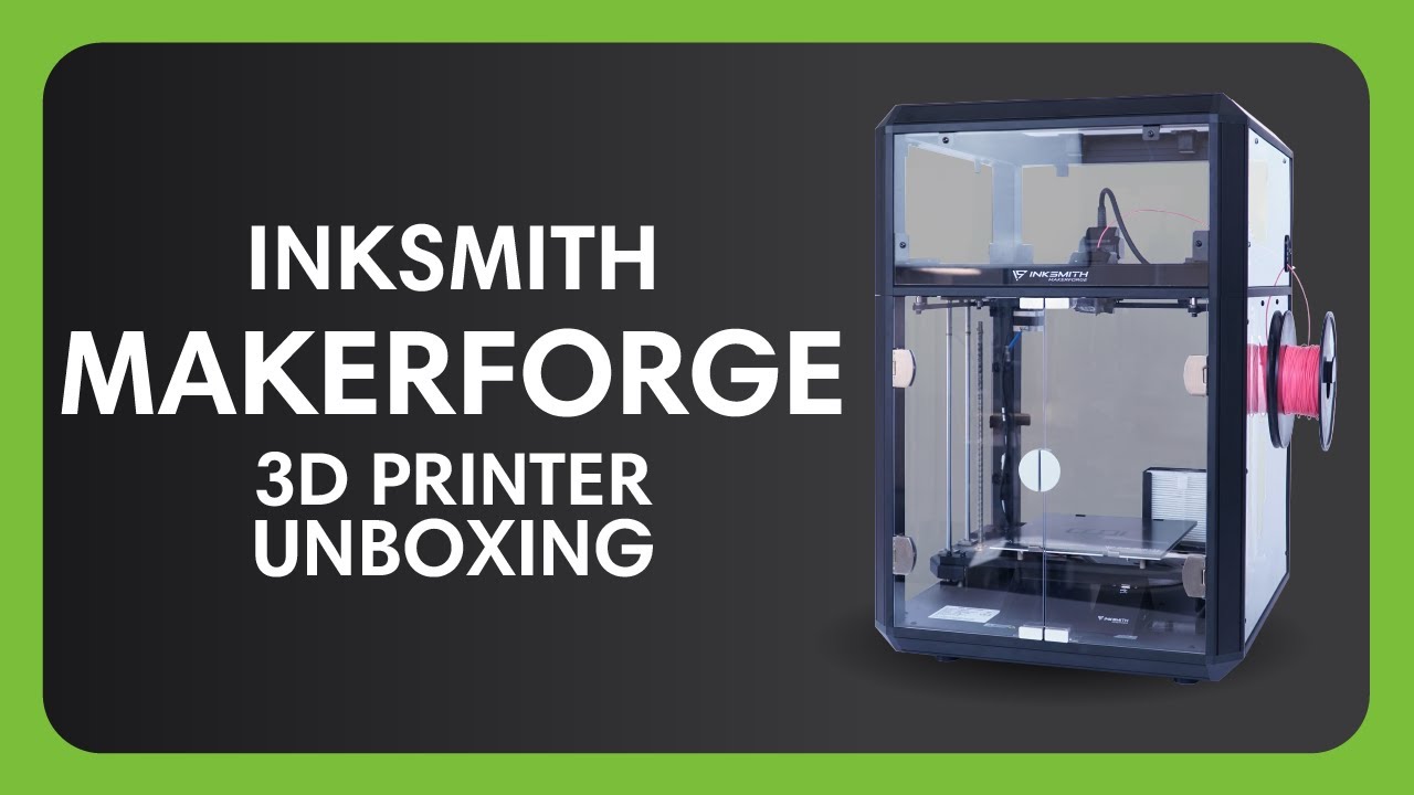 Makerforge 3d Printer Unboxing Inksmith Youtube