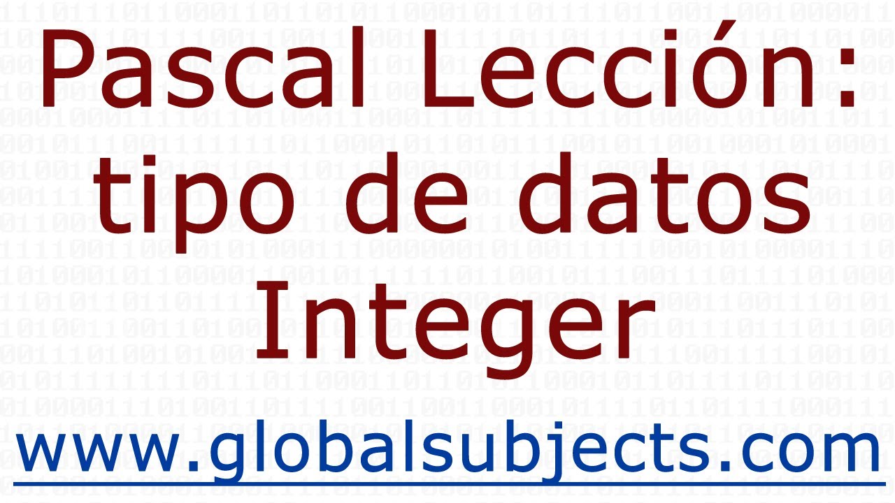 Pascal Lección Tipo De Datos Integer Youtube