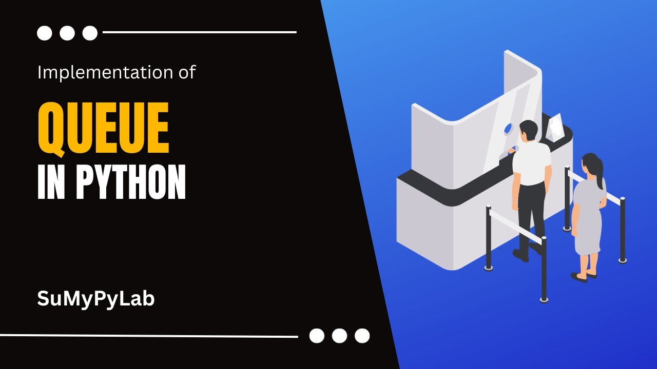 Queue In Python Implementation Of Queue In Python Queue Using List